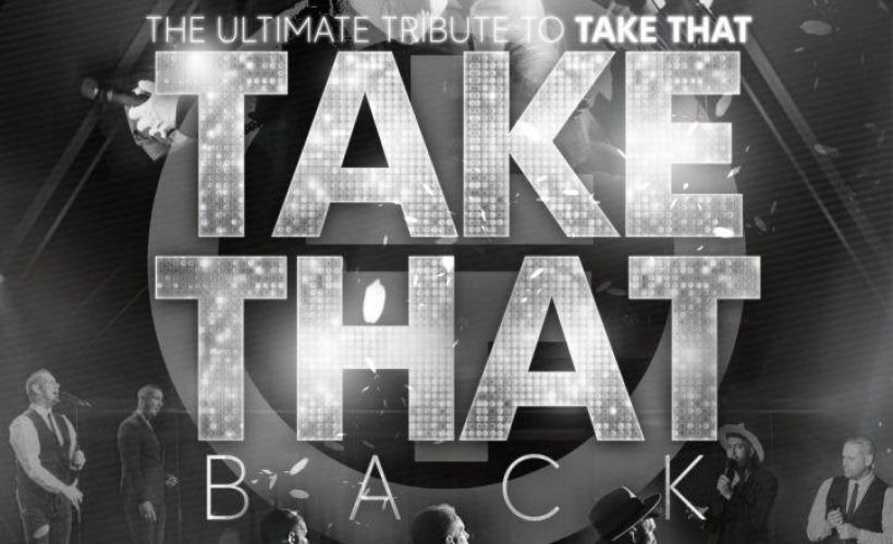 Take That Back (Take That Tribute) Tickets, Tour Dates & Concerts ...