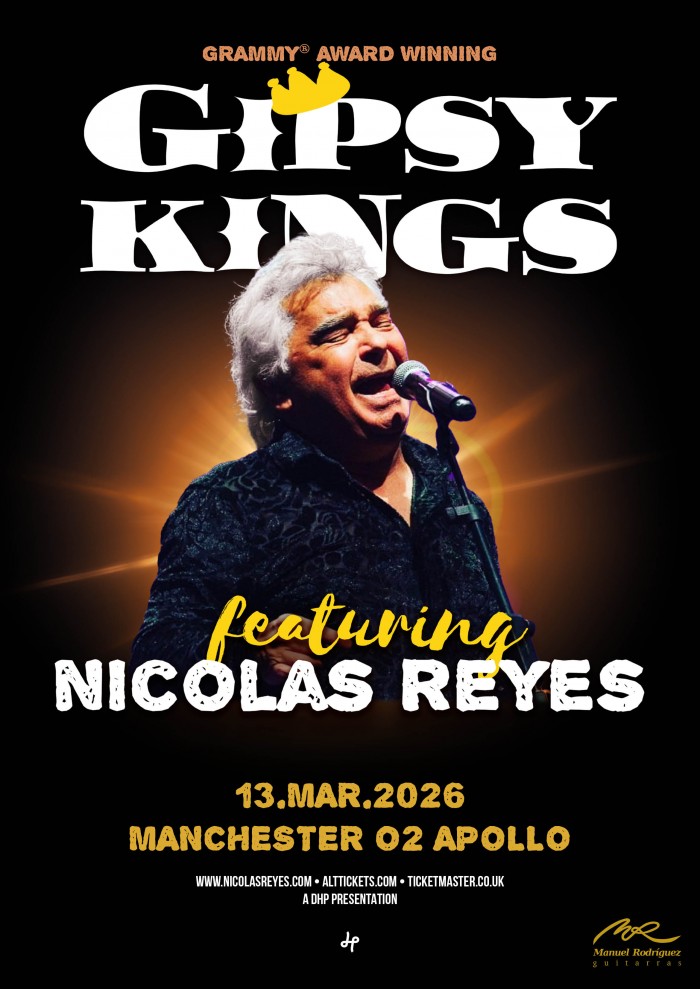 Gipsy Kings featuring NICOLAS REYES Tickets - O2 Apollo Manchester, Manchester - 13/03/2026 19:00
