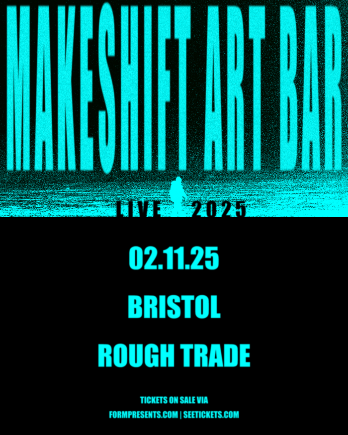 Makeshift Art Bar Tickets - Rough Trade Bristol, Bristol - 02/11/2025 19:30
