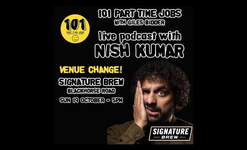 101 Part Time Jobs: Nish Kumar | London Tickets - Signature Brew ...