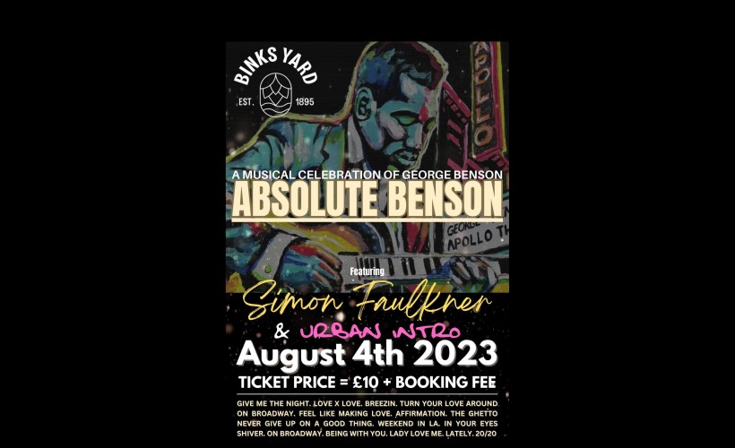 Absolute Benson at Live at Binks Yard, Nottingham