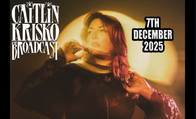 CAITLIN KRISKO & THE BROADCAST tickets