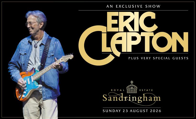 HERITAGE LIVE FESTIVAL 2026 - ERIC CLAPTON Tickets - Royal Sandringham ...