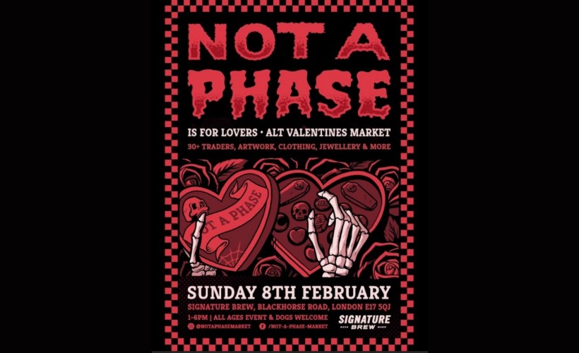 Not A Phase - Alt Valentines Market | London Tickets - Signature Brew ...