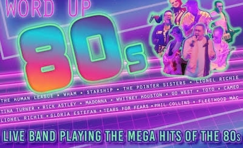 Word Up 80's Tickets - The International, Leicester - 18/07/2026 7:30